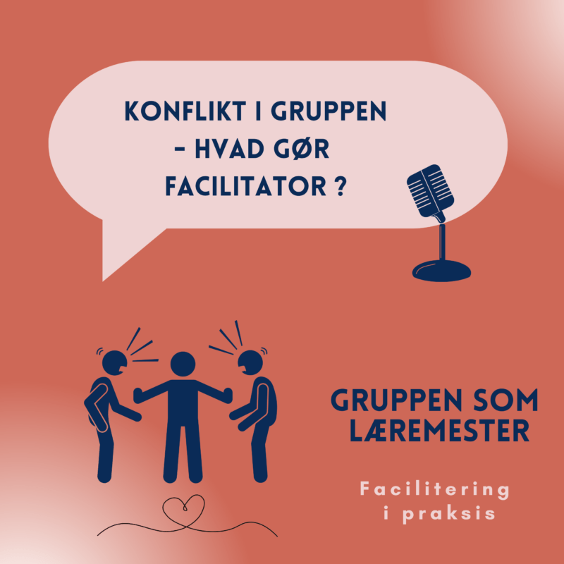 Konflikt i gruppen - hvad gør facilitator? - Cosma Konflikt i gruppen - hvad gør facilitator? - Cosma